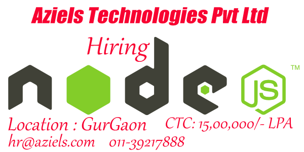 Hiring-Node.Js-Developers-Aziels Technologies Pvt. Ltd. Hiring-Node.Js-Developers-Aziels Technologies Pvt. Ltd.